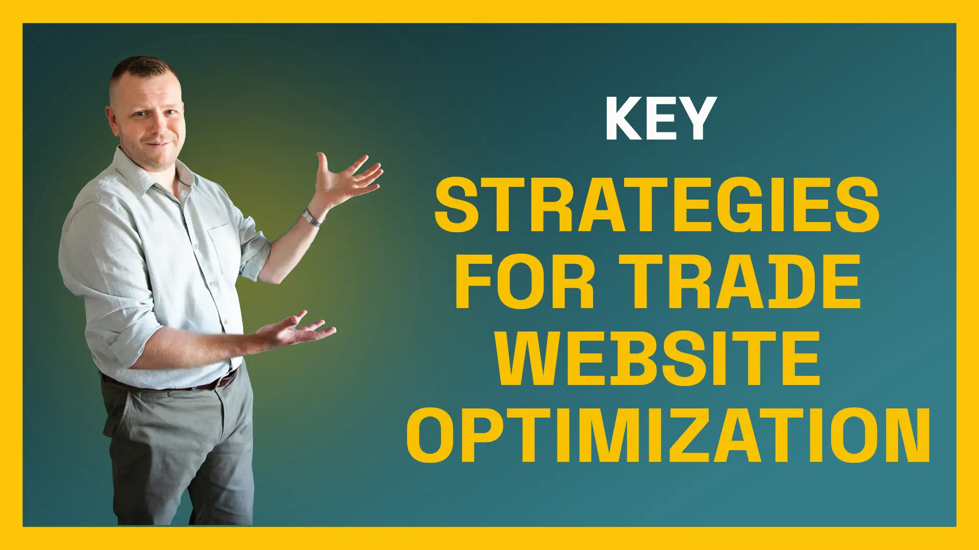 Optimising Your Trade Business Website: Key Strategies for Success ... Optimising Your Trade Business Website: Key Strategies for Success ...